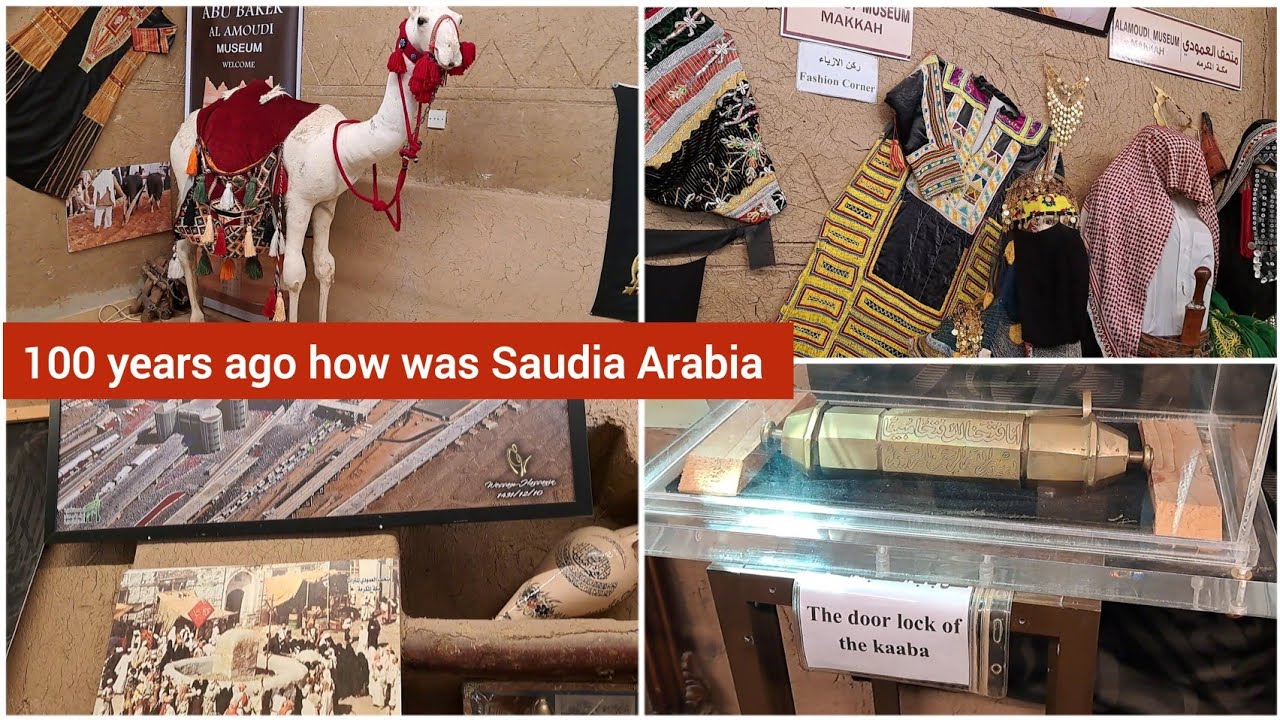 HOW WAS SAUDI ARABIA 100 YEARS AGO | Museum | #2023 #makkah #video ...