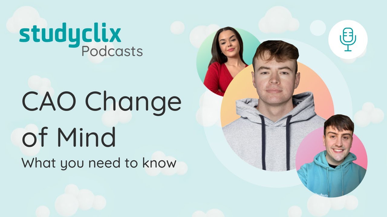 Tips for the CAO Change of Mind | The Studyclix Podcast - YouTube