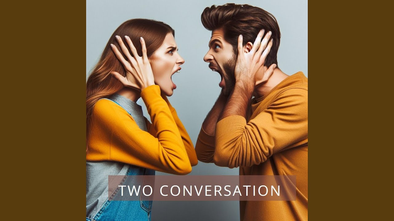 Two Conversations - YouTube