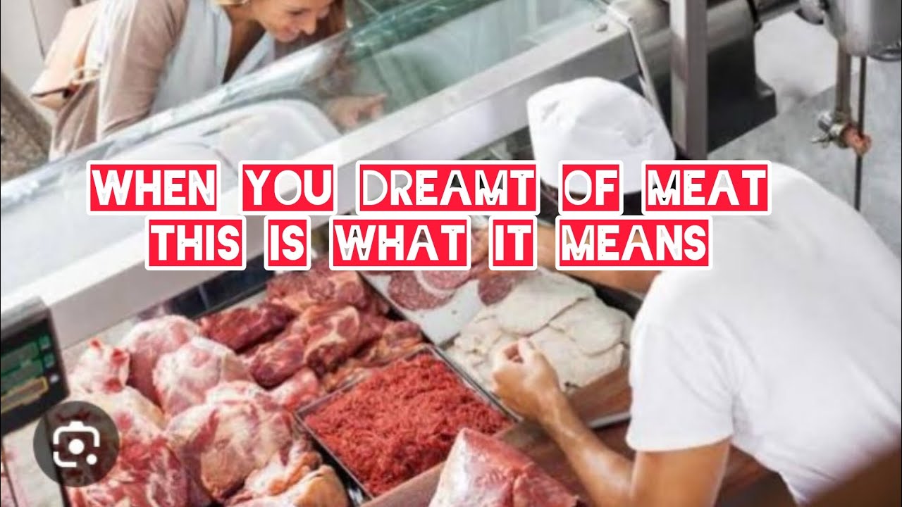 when you dreamt of fresh meat, This is what it means #dream # ...