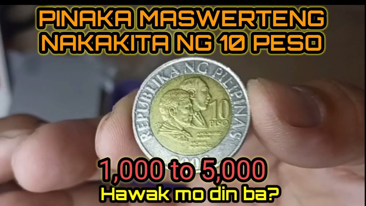 10 PESO NA MAY PINAKA MAHAL NA VALUE!! ALAMIN MO BAKA HAWAK MO DIN ITO ...