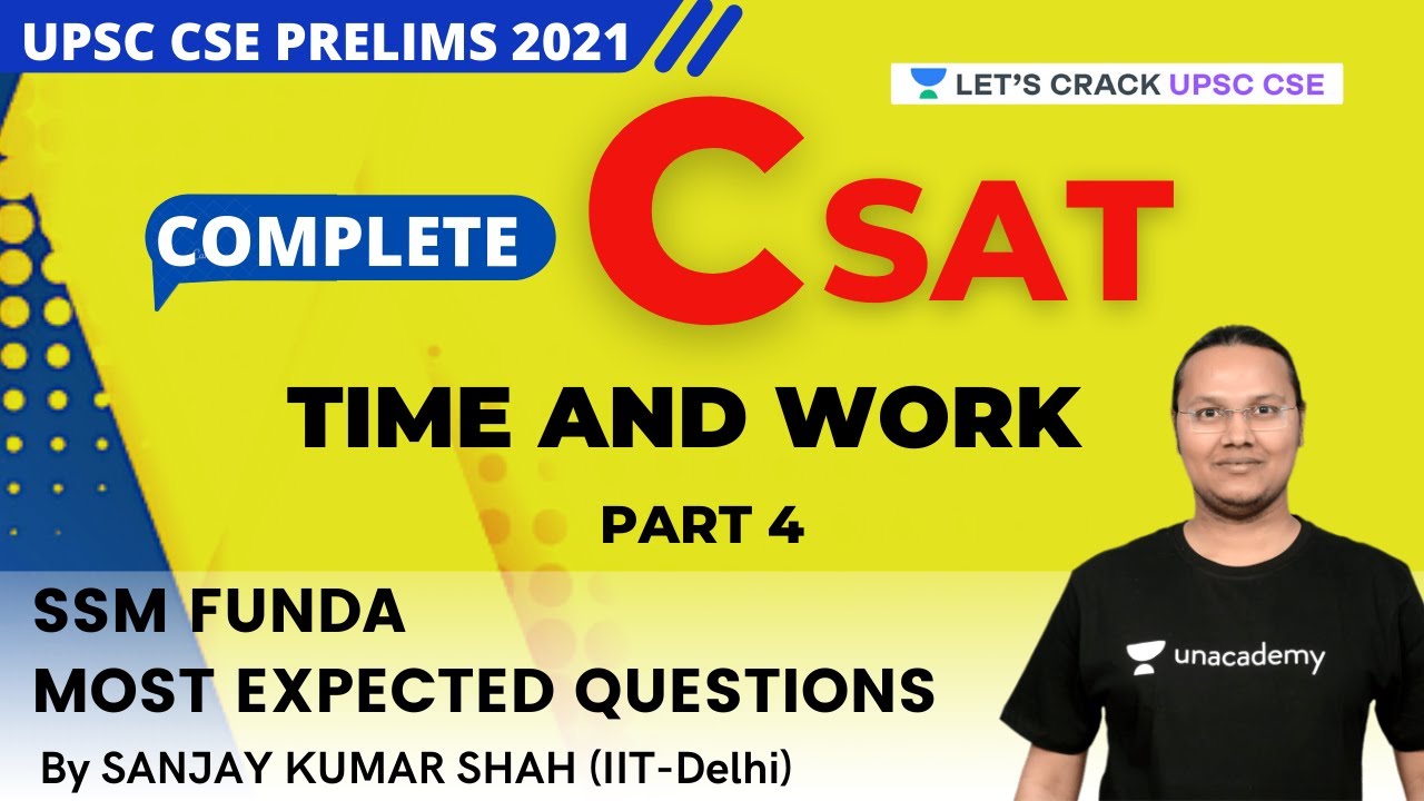 CSAT | Time & Work | Part 4 | UPSC CSE/IAS 2021/22 | Sanjay Kumar Shah ...