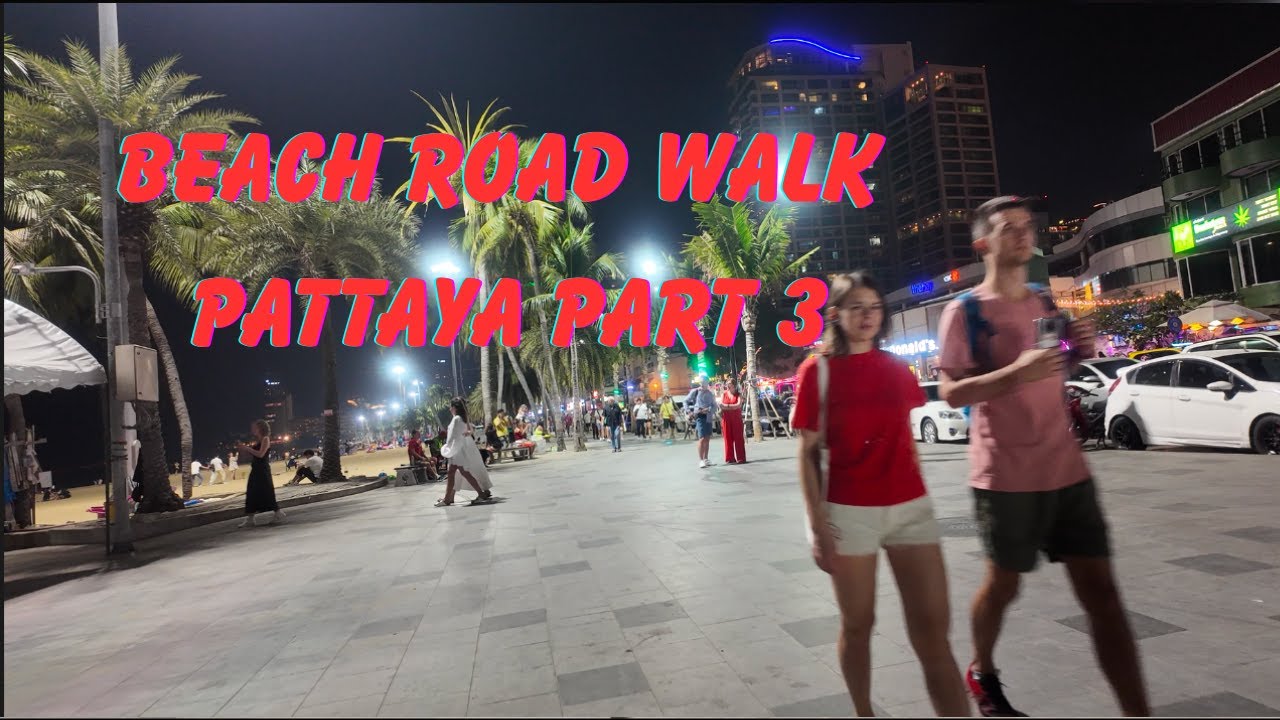 BEACH ROAD WALK PATTAYA part 3 - YouTube