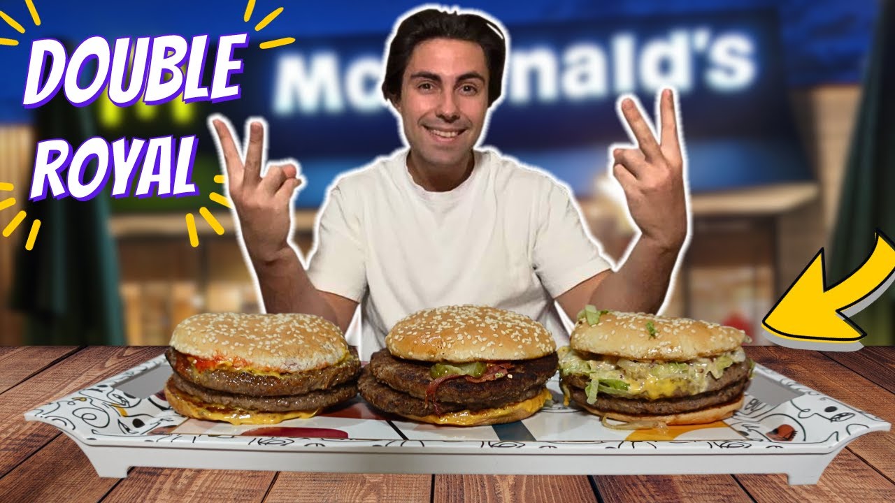 JE TESTE TOUS LES DOUBLE ROYAL CHEZ MCDONALD'S (Double Royal Deluxe ...