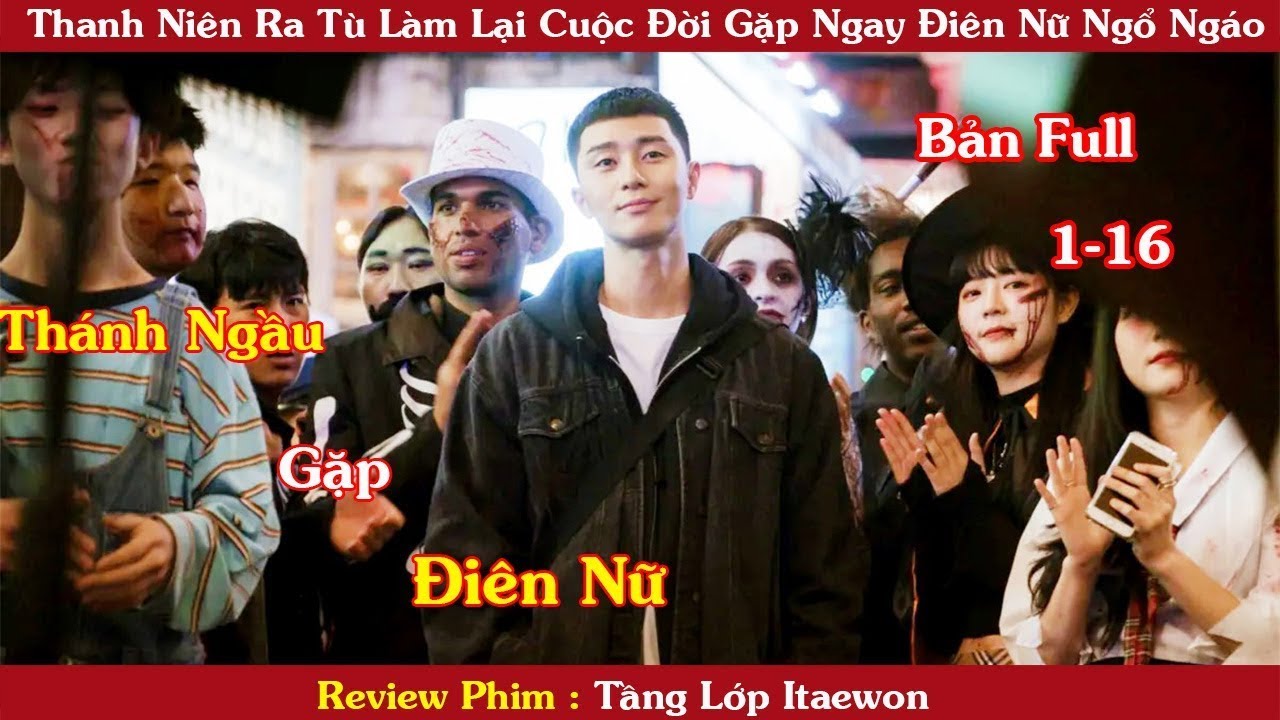 Tóm Tắt Phim: Tầng lớp Itaewon | Full 1-16 | Review Phim Itaewon Class ...