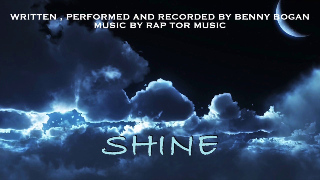 SHINE...Benny Bogan original - YouTube