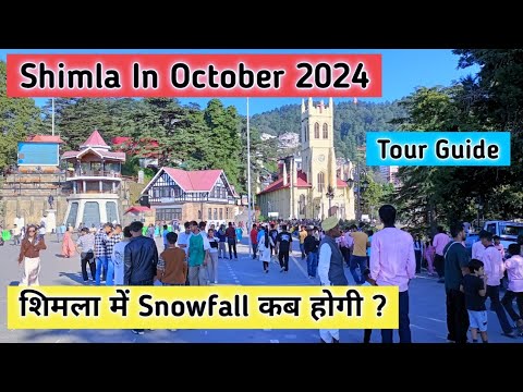 Shimla current situation, shimla october snowfall, shimla weather video ...