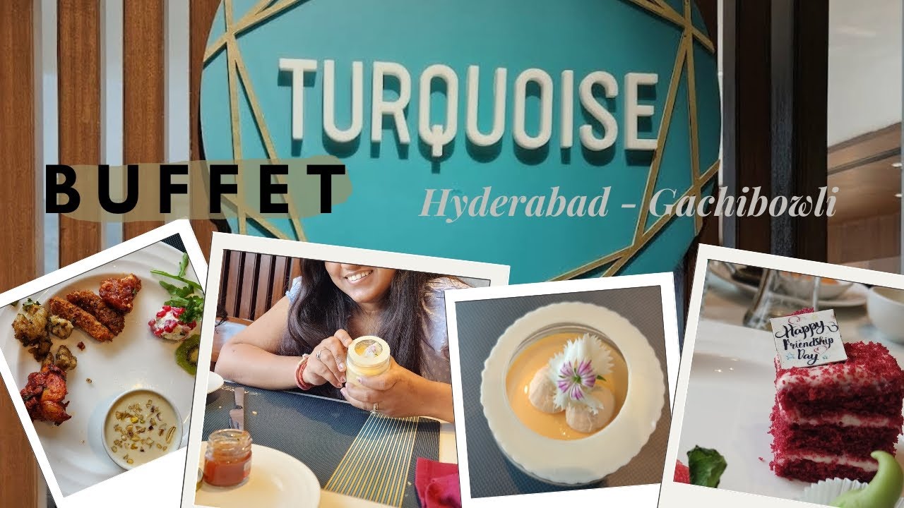 le Meridien Turquoise buffet Gachibowli Hyderabad #turquoise #buffet # ...