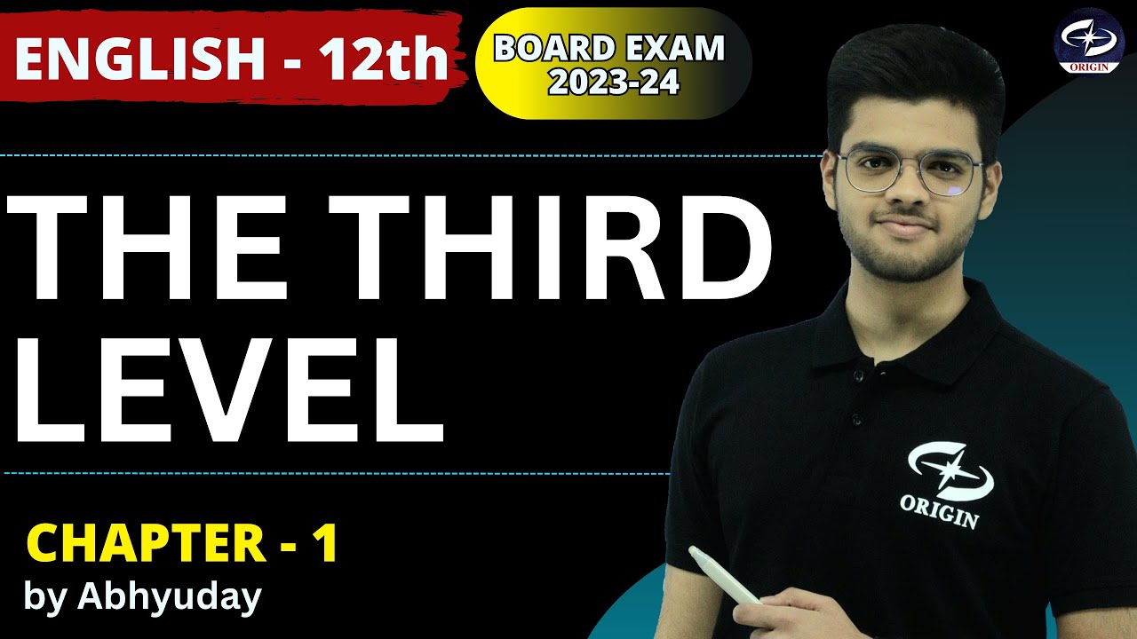 The Third Level Class 12 Chapter - 1 in Hindi | Board Exam 2023-24 Explained by @abhyuday_0108 ...