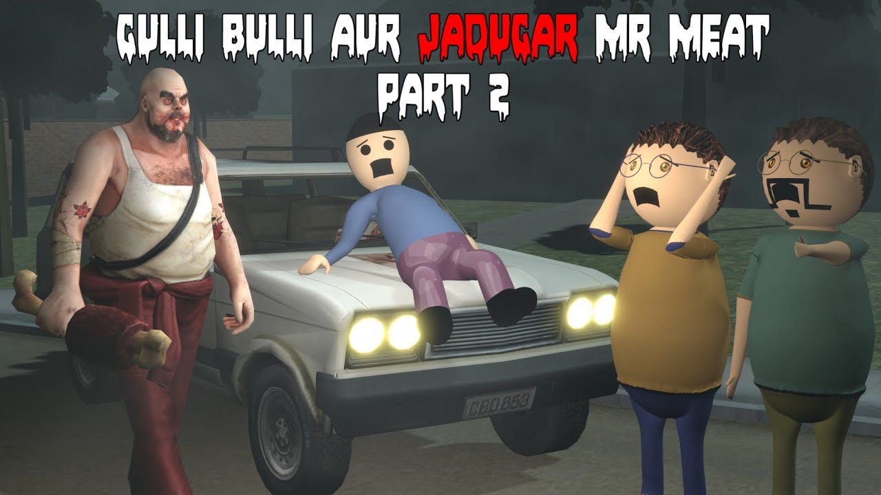 Gulli Bulli Aur Jadugar Mr Meat Part 2 | GULLI BULLI HORROR STORY ...