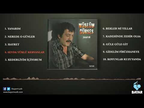 Müslüm Gürses - Sevda Yüklü Kervanlar