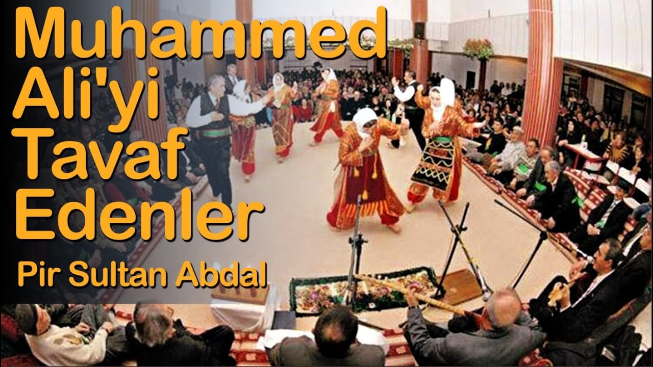 Deyiş ve Nefesler / Muhammed Ali'yi Tavaf Edenler-Pir Sultan Abdal ...