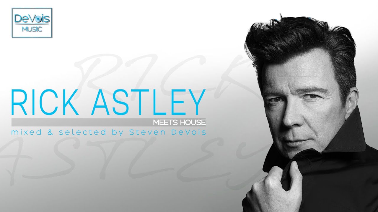Rick Astley Meets House - YouTube