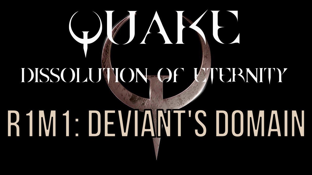Quake: Dissolution of Eternity walkthrough no commentary E1M1: Deviant ...