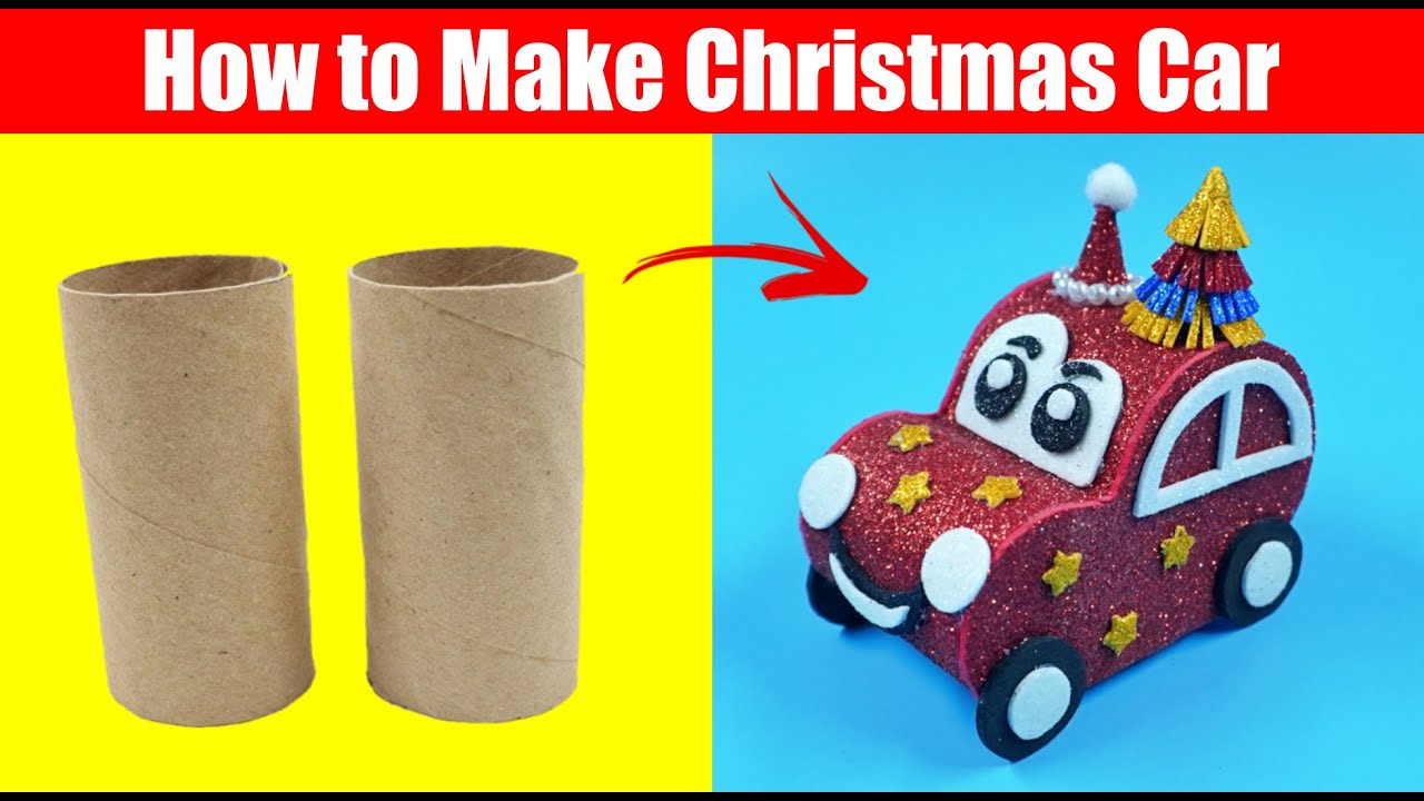 How to Make Christmas Car | DIY Christmas Car | Christmas Craft Ideas ...