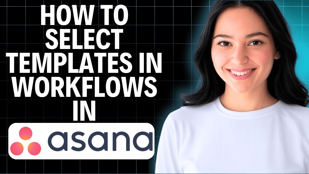 How to Select Templates in Workflows in Asana 2025 (Step by Step) - YouTube