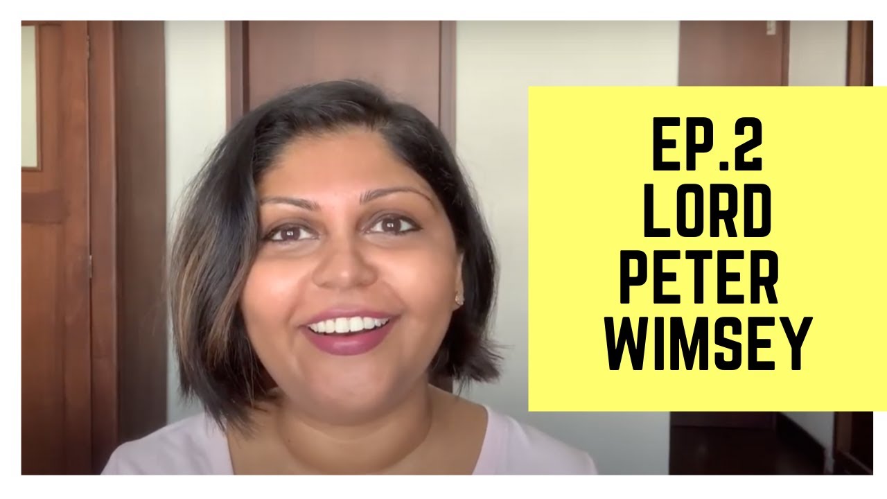 Lord Peter Wimsey & Harriet Vane: What to Read in Quarantine Ep.2 - YouTube