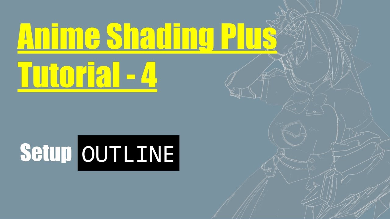 Anime Shading Plus Guide 4 - Setup Character Outline - YouTube