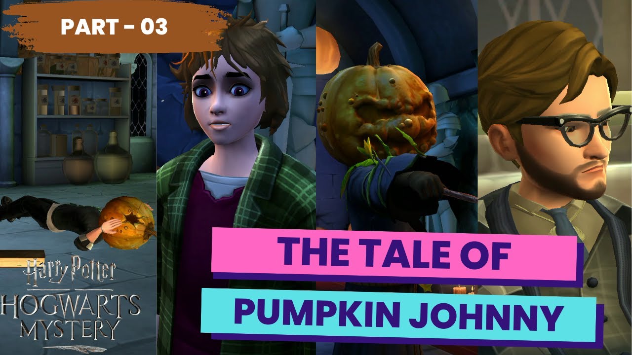 🎃 The Tale of Pumpkin Johnny | Part 03 🎃 Harry Potter Hogwarts Mystery ...