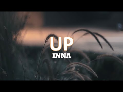 INNA - UP (Lyrics) - YouTube