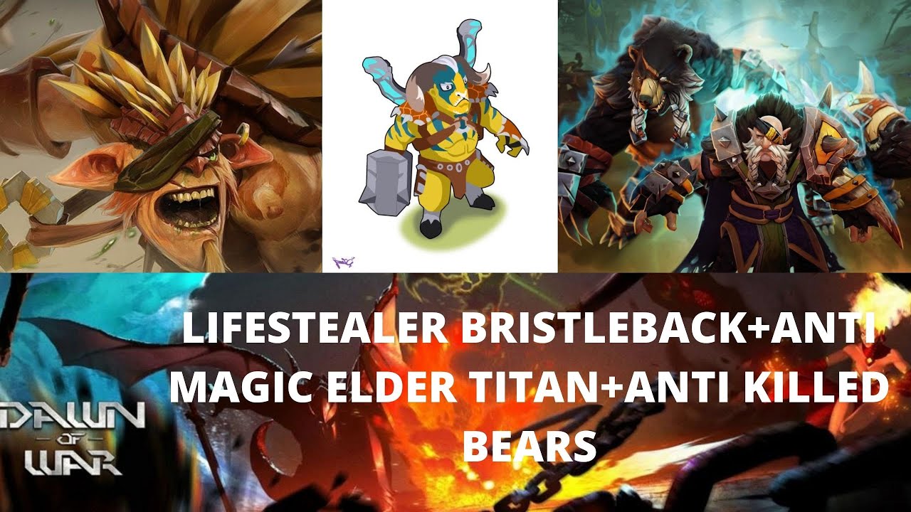 DOTA 2 DAWN OF WAR BEST BUILDS OF LIFESTEALER BRISTLEBACK +UNSTOPABLE ...