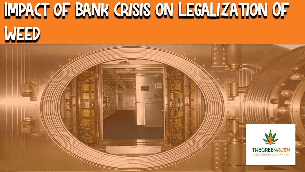 Impact of Bank Crisis on Legalization Of Weed Update from NORML's ...