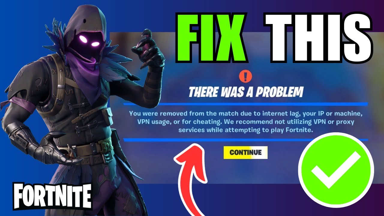 FIX Fortnite Removed From Match Due to Internet lag, IP or Machine, VPN ...