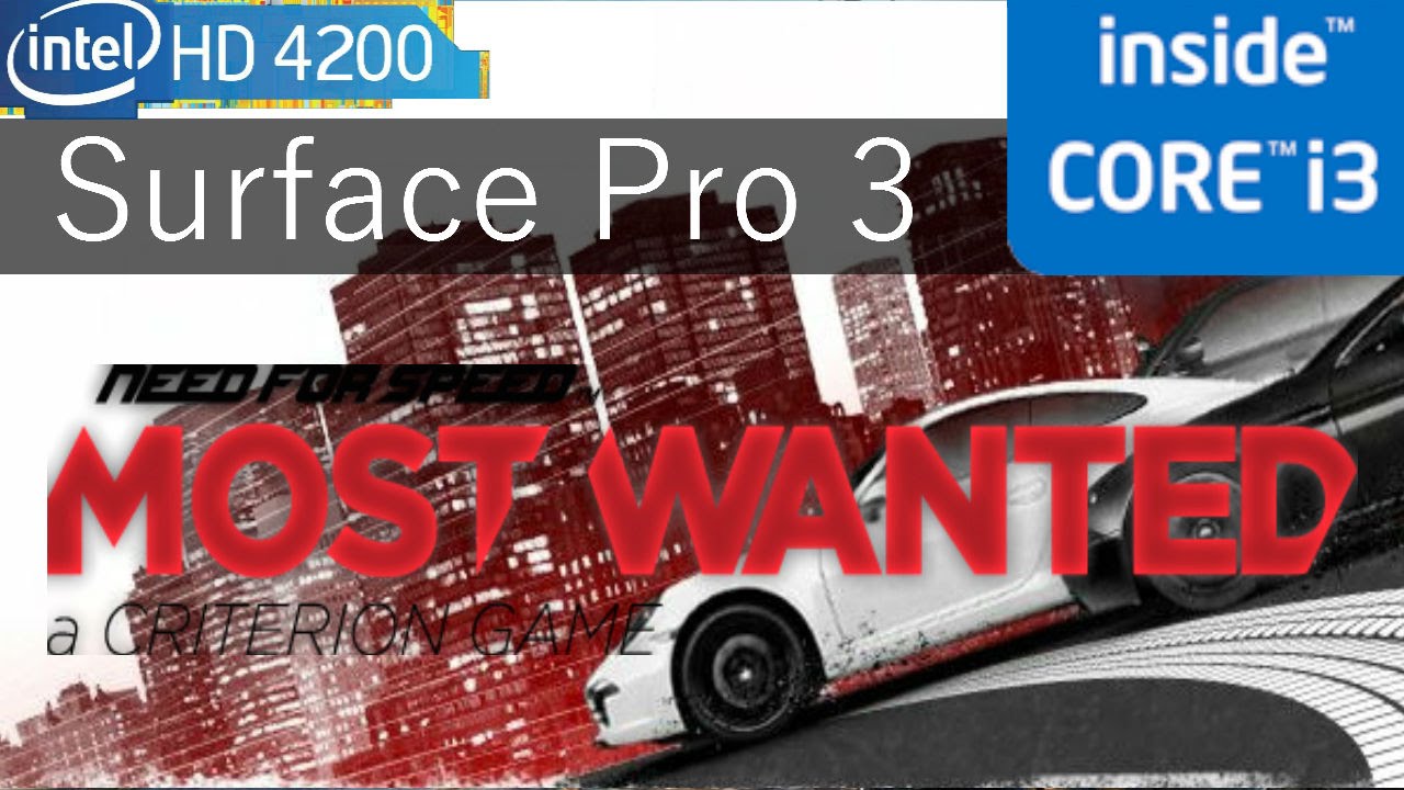 Need For Speed Most Wanted 2012 on Surface Pro 3 with intel hd 4200 ...