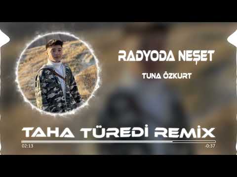 Tuna Özkurt - Radyoda Neşet ( Taha Türedi Remix )