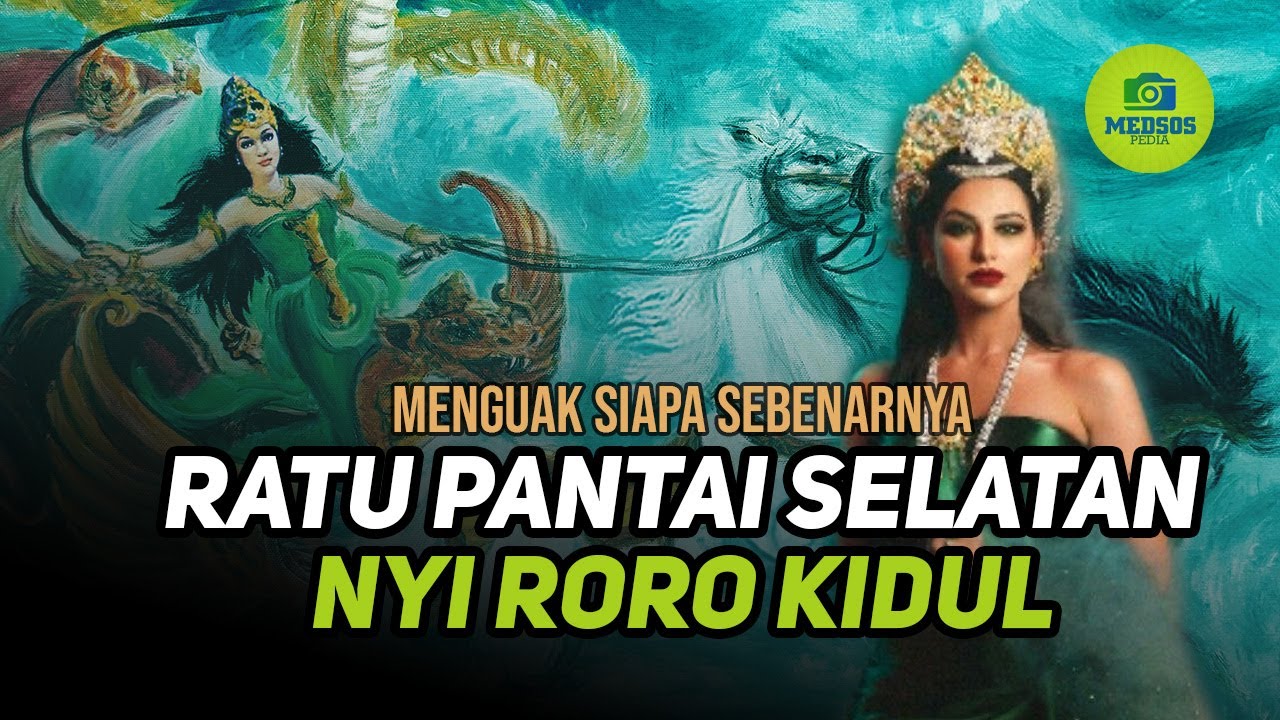 Asal Usul Nyi Roro Kidul dari Berbagai Versi - YouTube