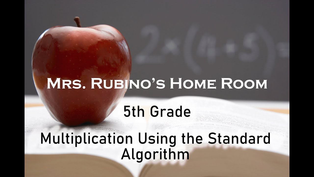 5th Grade Multiplication Using the Standard Algorithm - YouTube