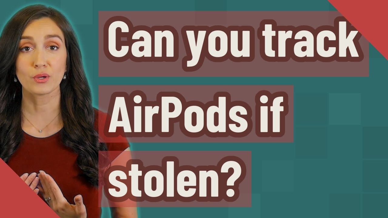 Can You Track AirPods If Stolen YouTube can-you-track-airpods-if-stolen-youtube