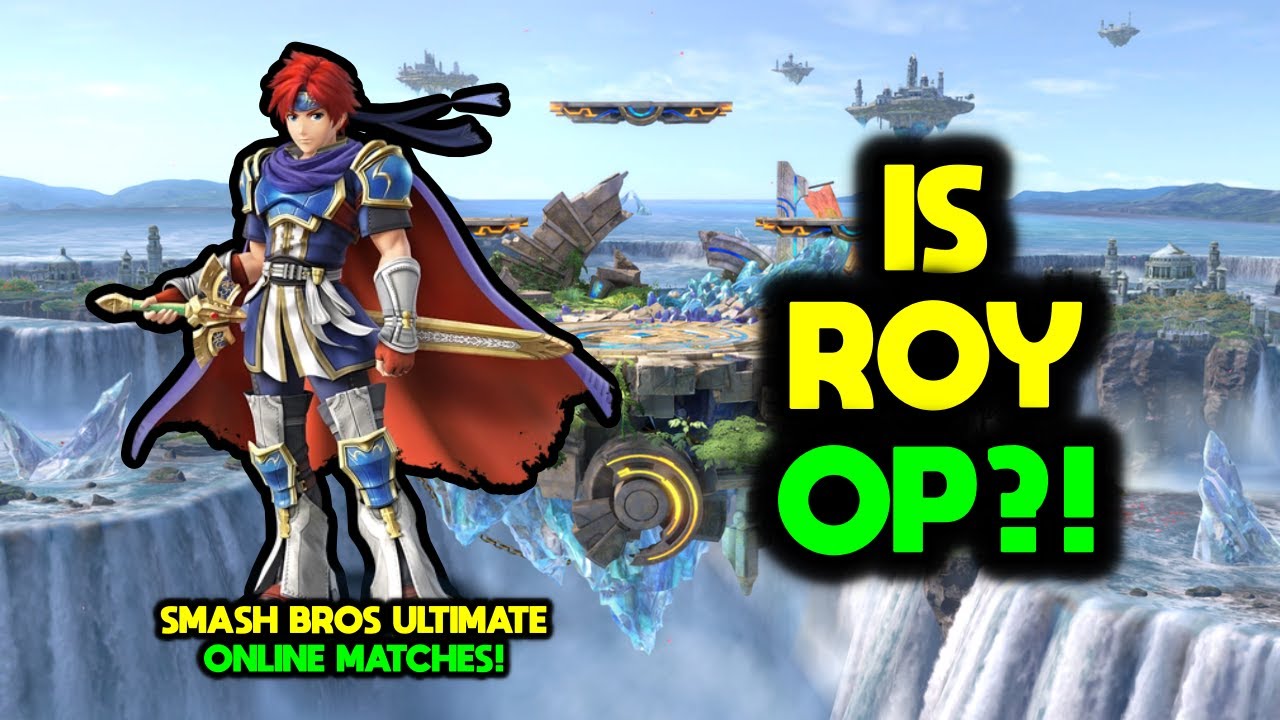 Is Roy Overpowered?! | Super Smash Bros Ultimate! - YouTube