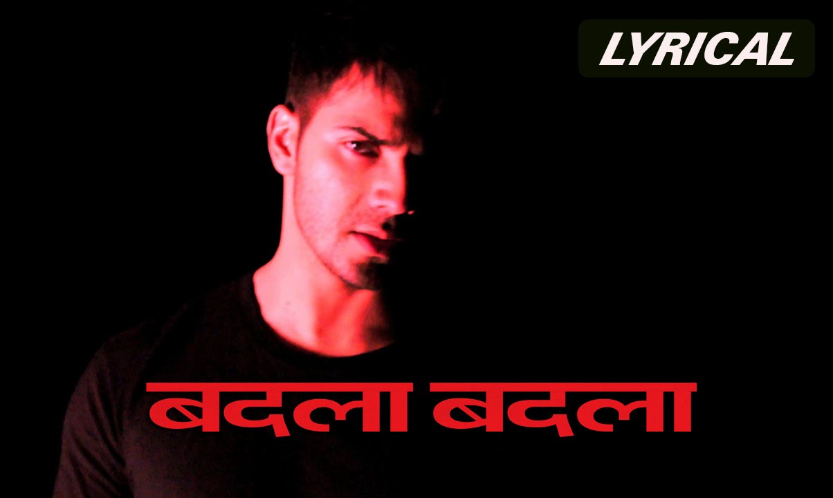 Badla Badla (Lyrical Song) | Badlapur | Varun Dhawan, Yami Gautam ...