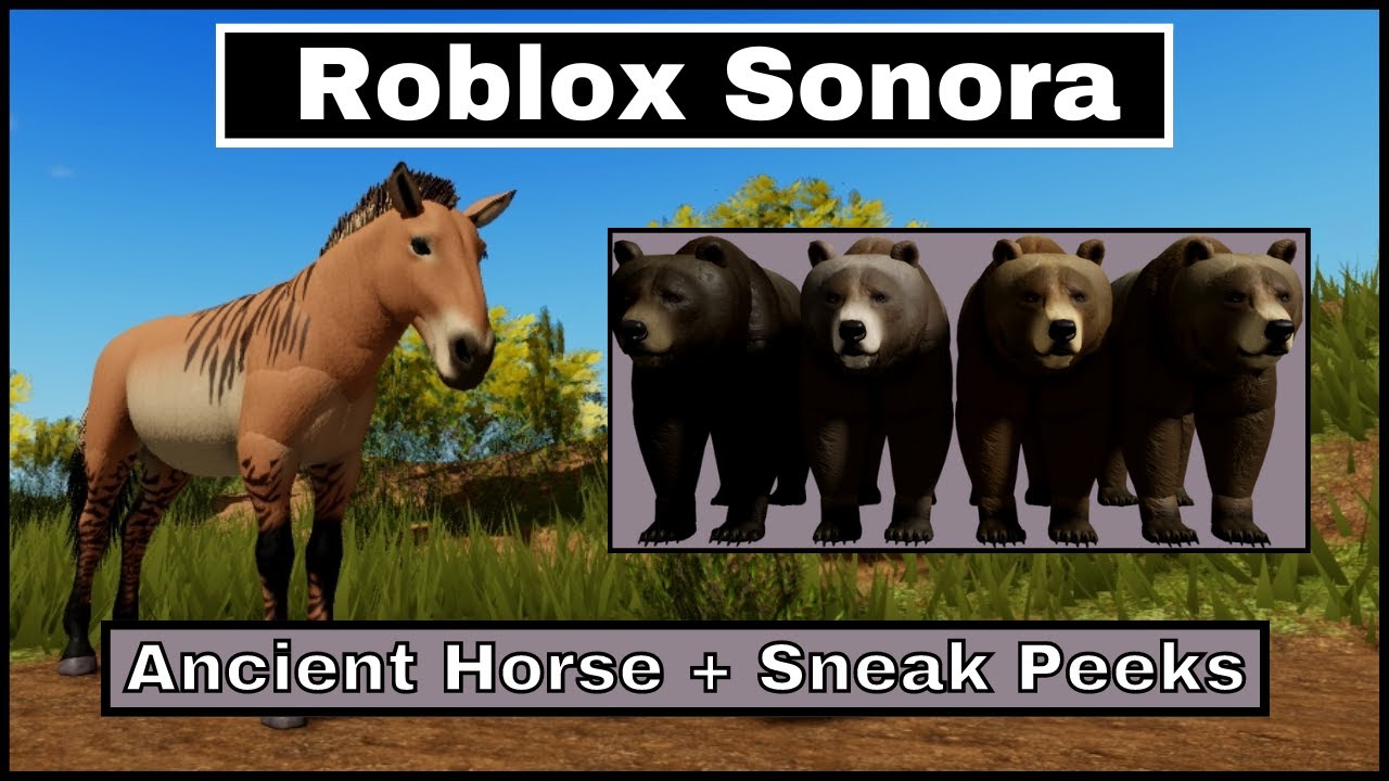 Roblox Sonora - Ancient Horse, Mexican Grizzly Bear Sneak Peek + New ...