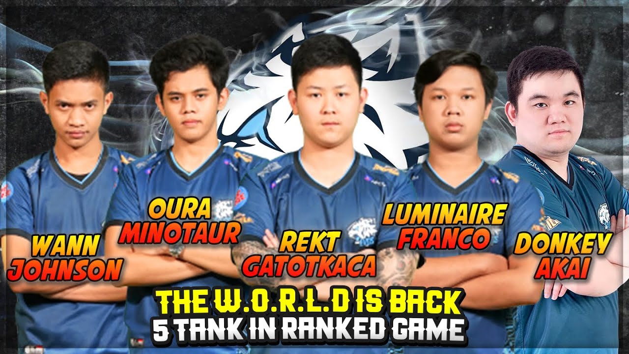 The W.O.R.L.D Is Back(EVOS LEGENDS M1), 5 Tank In Ranked Game [ EVOS ...