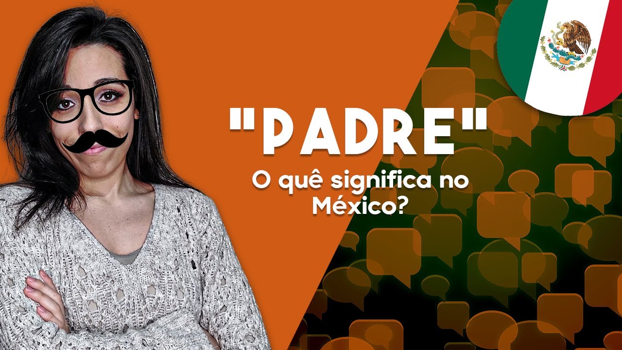 O que significa “Padre” no México - YouTube