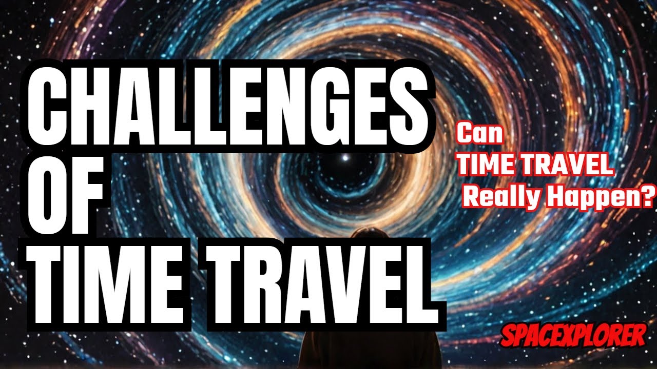 Can TIME TRAVEL Really Happen and What Are the Challenges? - YouTube