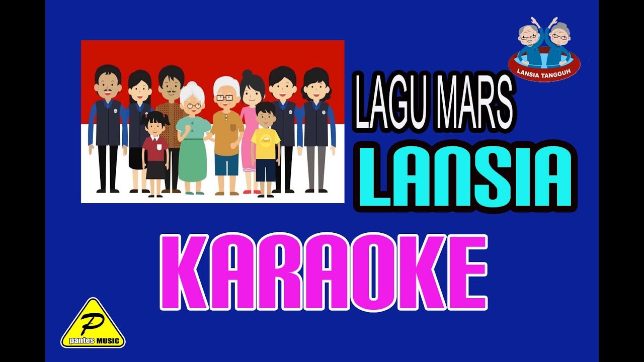 lagu mars lansia karaoke lirik - pantes music - YouTube