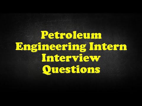 Petroleum Engineering Intern Interview Questions - YouTube
