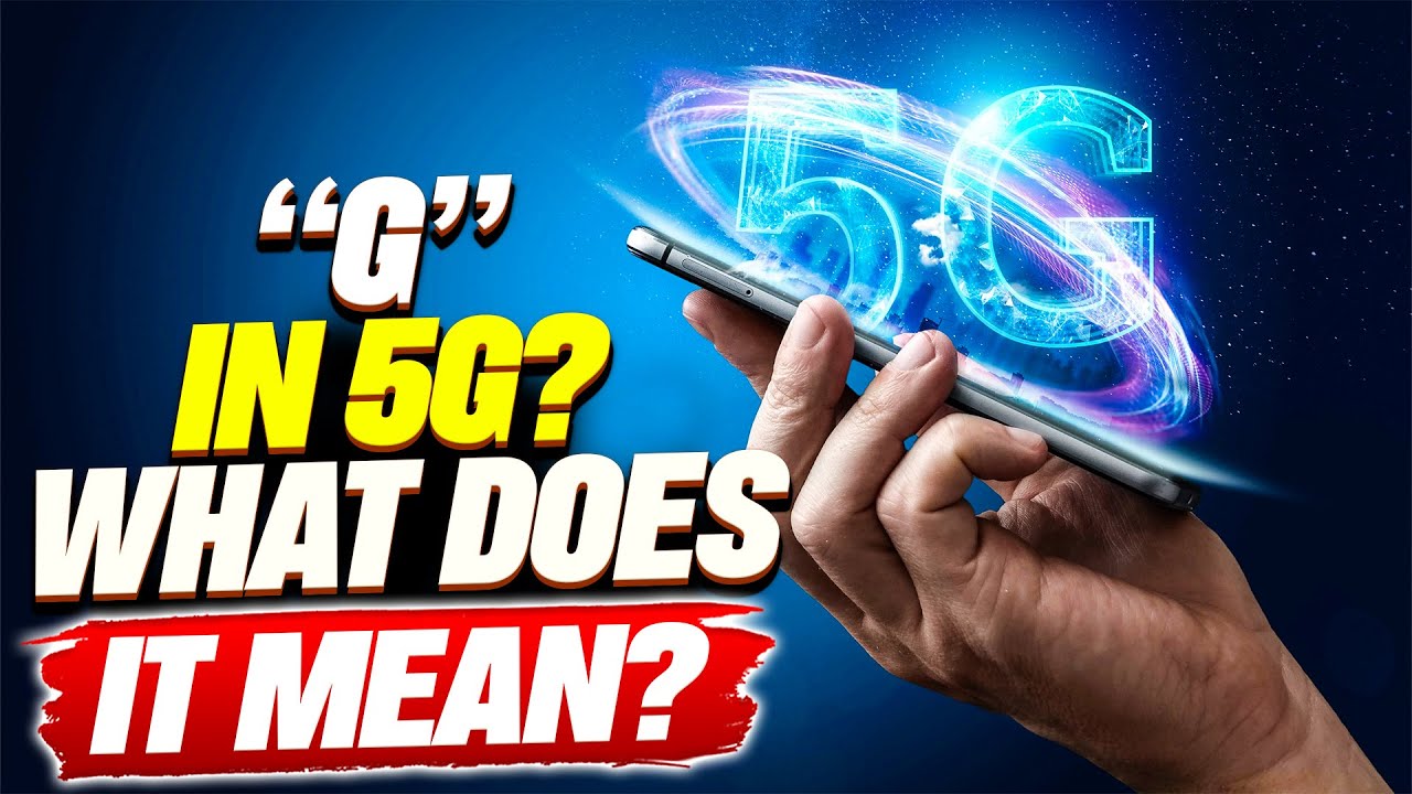 What does the G in 5G really mean ??? - YouTube