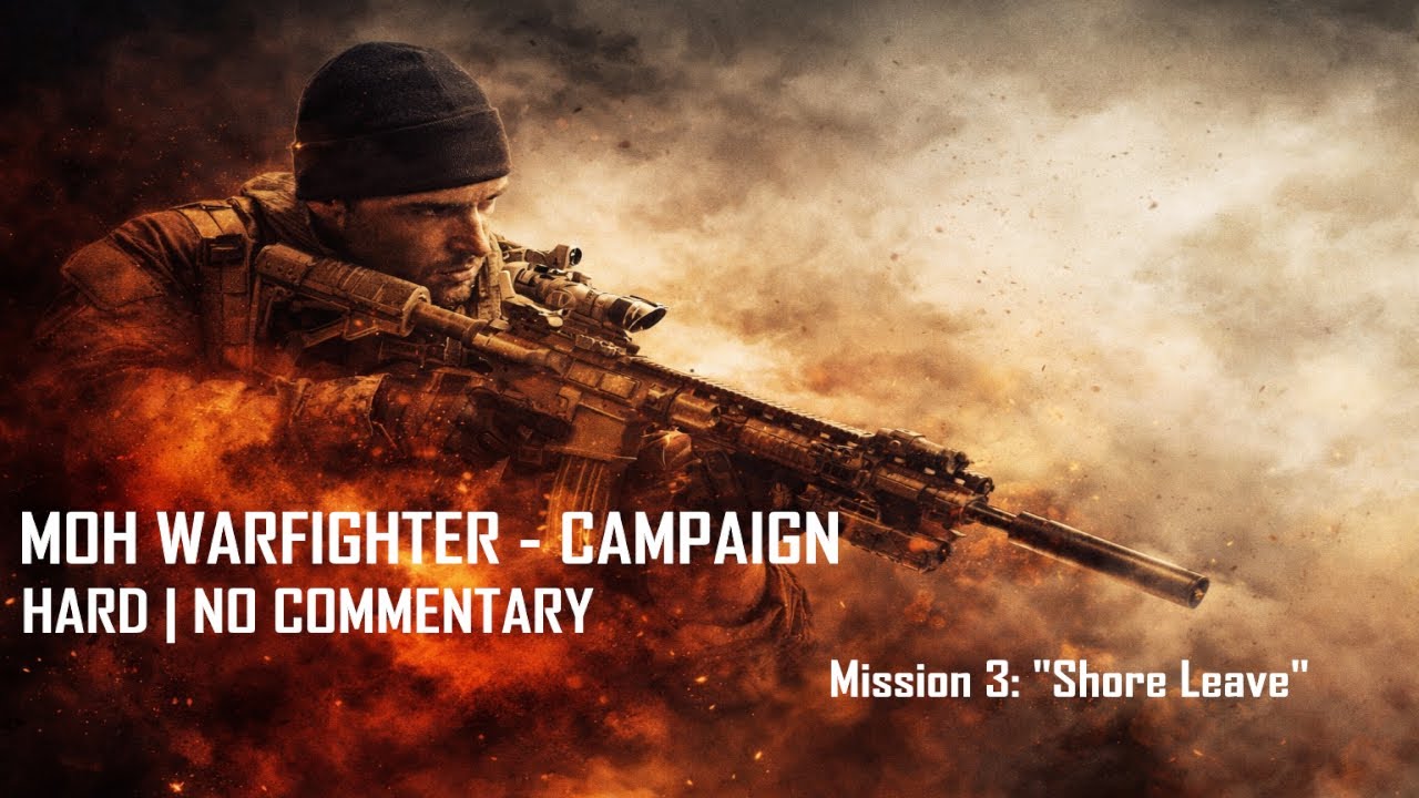 MOH Warfighter Campaign – Mission 3: "Shore Leave" | Hard No Commentary ...