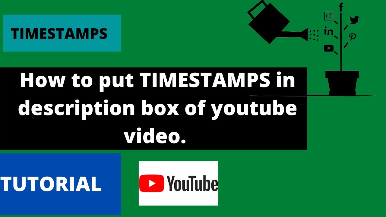 HOW TO PUT TIMESTAMPS IN THE DESCRIPTION BOX OF YOUR YOUTUBE VIDEO ...