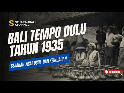 BALI TEMPO DULU TAHUN 1935 | VIDEO LANGKA BERWARNA