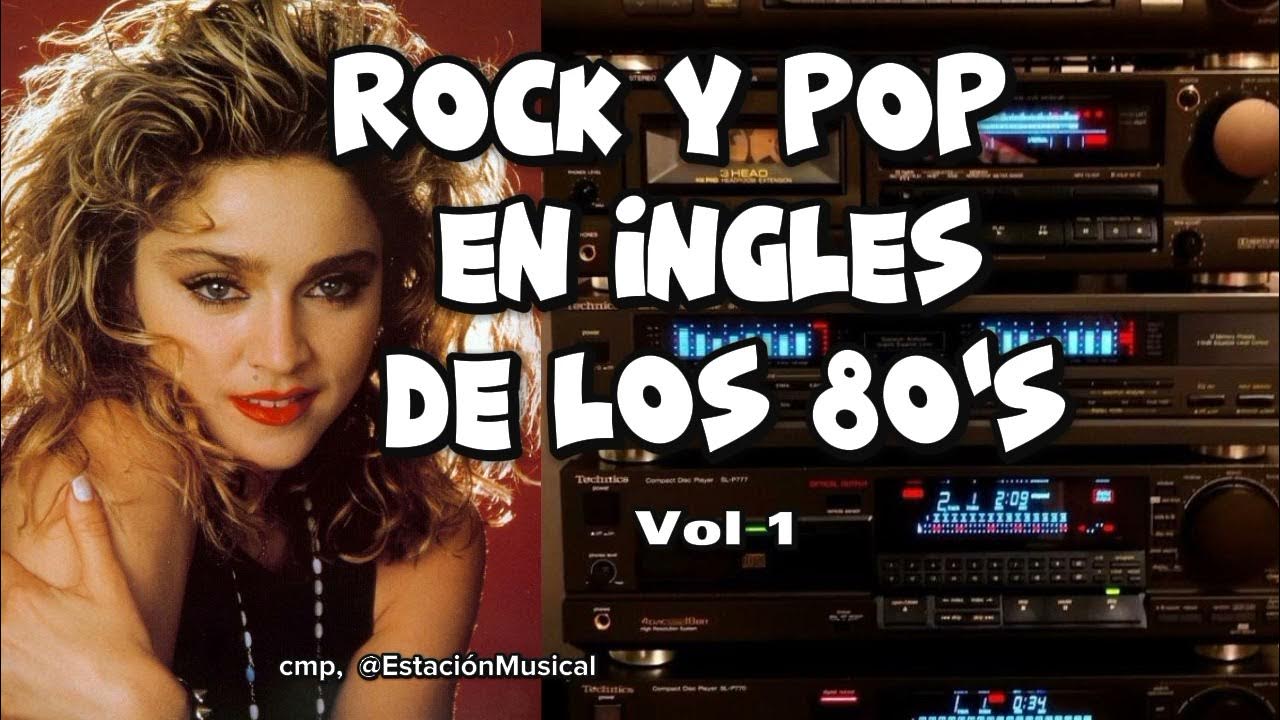 Clasicos del Rock & Pop (1) - Grandes Éxitos De Los 80s En Inglés - YouTube