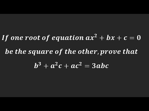 If one root of eqn ax^2+bx+c=0 be the square of the other prove b^3 +a ...