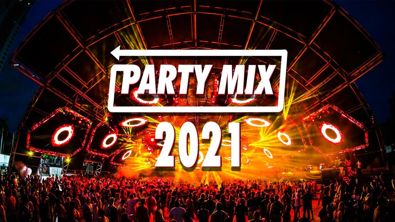 Club Mix 2021 - Best Remixes Of Popular Party Songs 2021 - MUSIC ...
