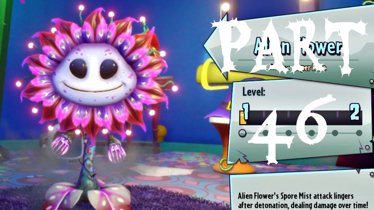 Plants vs Zombies: Garden Warfare 2 Gameplay Part 46 [Alien Flower ...