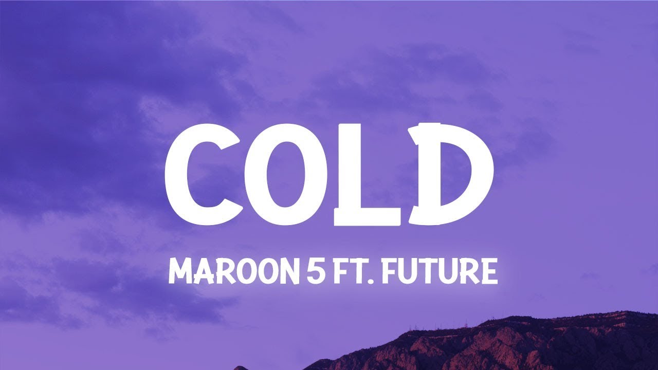 Cold - Maroon 5 Ft. Future (Slowed TikTok Remix)(Lyrics) baby tell me ...