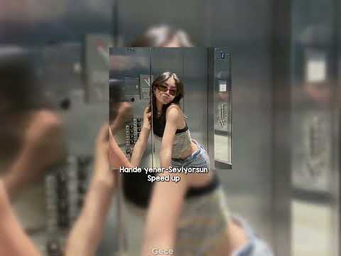 Hande Yener-Seviyorsun ~Speed up~